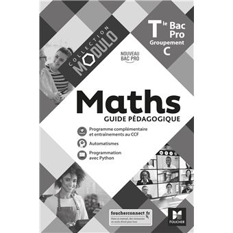 Modulo - MATHS - Tle Bac Pro Groupements C - Éd. 2021 - Guide ...