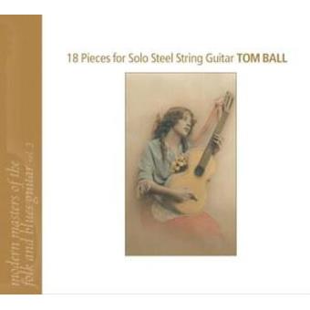 18 Pieces for solo steel string guitar - Tom Ball - CD album - Achat ...