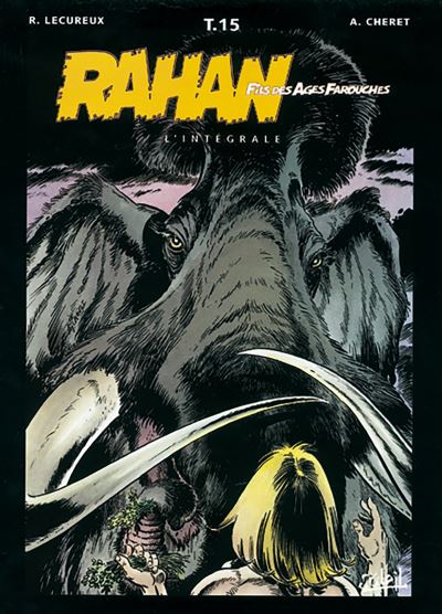 Rahan - Tome 15 Tome 15 - Rahan - Roger Lécureux, André Chéret, Roger ...