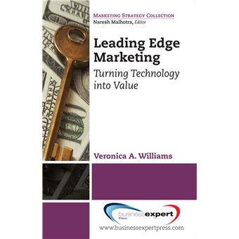 Leading edge marketing: turning technology into value - Poche ...