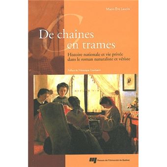 De chaines en trames Histoire nationale et vie privée dans le roman ...