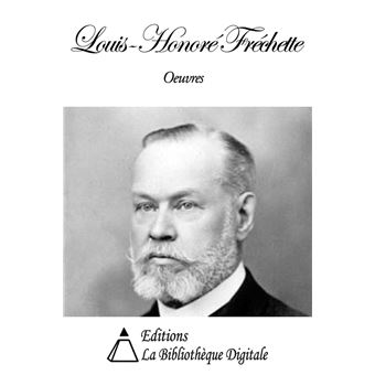 Oeuvres de Louis-Honoré Fréchette - ebook (ePub) - Louis-Honoré ...