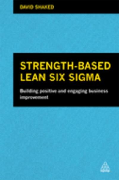 Strength-based lean six sigma - Poche - David Shaked - Achat Livre ou ...