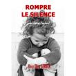 Rompre le silence Pour libérer l'enfant - broché - Mary-Ellen Gerber - Achat Livre | fnac