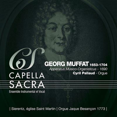 Apparatus Musico-Organisticus 1690 - Georg Muffat - Cyril Pallaud - CD ...