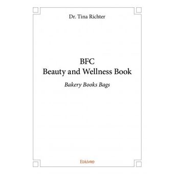 Bfc beauty and wellness book Bakery Books Bags - broché - Dr. Tina ...
