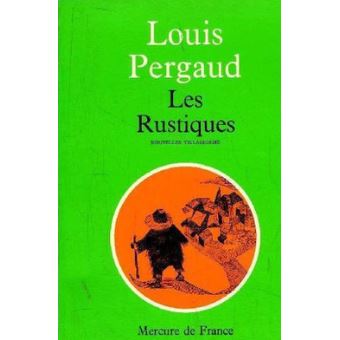 Les Rustiques - Louis Pergaud - Achat Livre | fnac