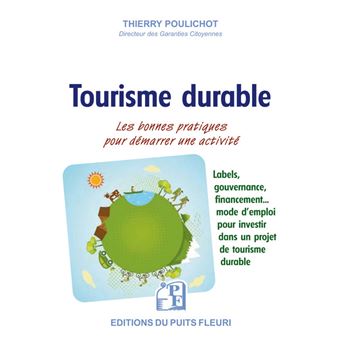 Tourisme durable Les bonnes pratiques pour démarrer une activité d ...