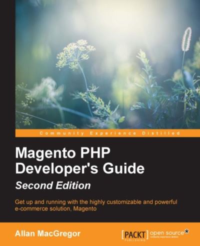 Magento PHP Developer's Guide - Second Edition - ebook (ePub) - Allan MacGregor - Achat ebook | fnac