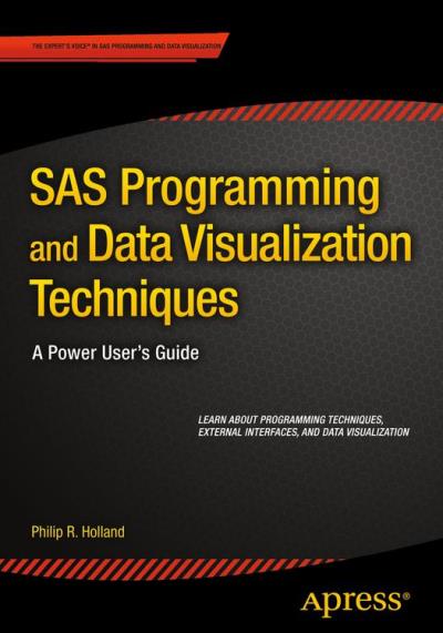 SAS programming and data visualization techniques - Poche - Philip R Holland - Achat Livre ou ...