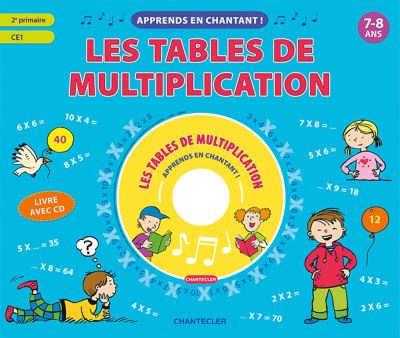 APPRENDS EN CHANTANT ! LES TABLES DE MULTIPLICATION (7-8 A. - Inconnus ...