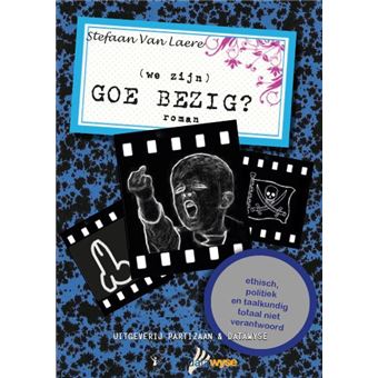 (we zijn) Goe bezig? - broché - Stefaan Van Laere - Achat Livre | fnac