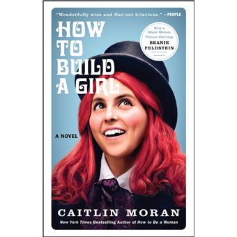 How to build a girl - Poche - Caitlin Moran - Achat Livre ou ebook | fnac