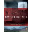 Brother One Cell An American Coming of Age in South Korea's Prisons ...
