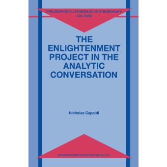 The enlightenment project in the analytic conversation - relié - N. Capaldi - Achat Livre ou ...