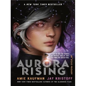 The Aurora Cycle - Tome 1 - Aurora Rising - Amie Kaufman, Jay Kristoff ...