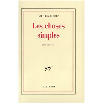 Les choses simples Journal Tome 8 - Jacques De Bourbon Busset - Achat ...