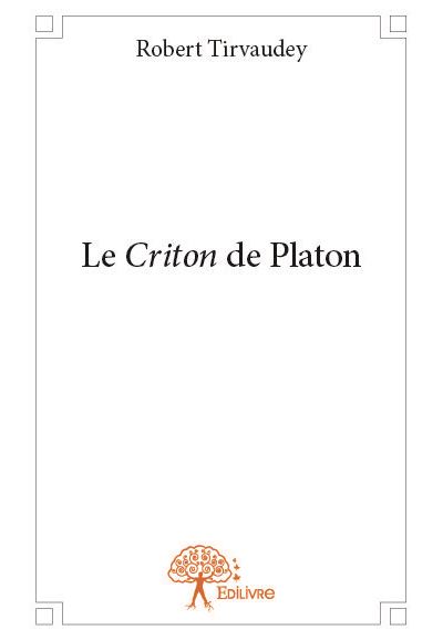 Le criton de platon - broché - Robert Tirvaudey - Achat Livre | fnac