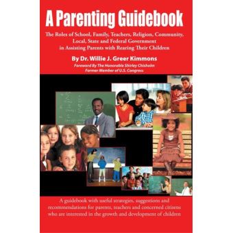 A Parenting Guidebook The Roles of School, Family, Teachers, Religion ...