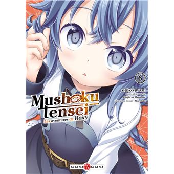 Mushoku Tensei - Tome 6 - Mushoku Tensei - Les aventures de Roxy - vol ...