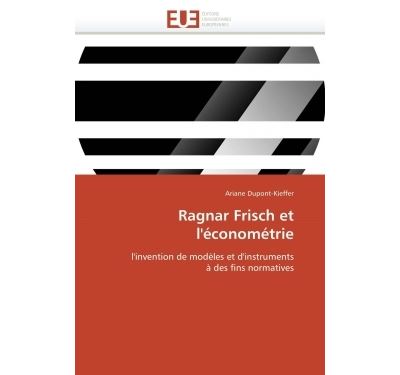 Ragnar frisch et l'économétrie - broché - Dupont-Kieffer-A - Achat ...