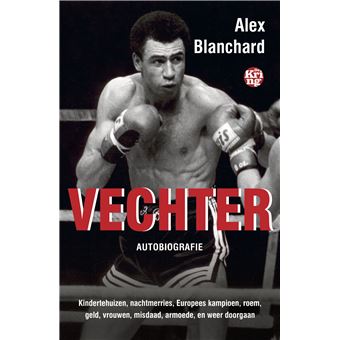 Vechter Autobiografie - broché - Alex Blanchard - Achat Livre | fnac