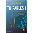 Tu parles ! - broché - Luc Baba, Gérald Purnellee - Achat Livre | fnac