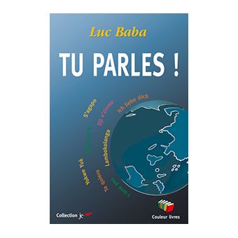 Tu parles ! - broché - Luc Baba, Gérald Purnellee - Achat Livre | fnac