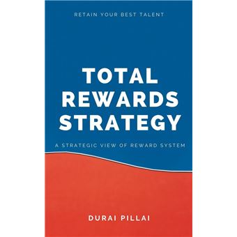 Total Rewards Strategy A Strategic view of HR reward system - ebook ...