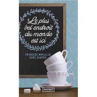 Le plus bel endroit du monde est ici - Poche - Francesc Miralles, Care ...