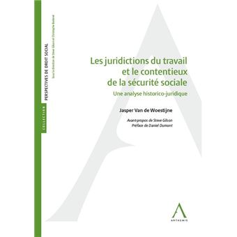 Les juridictions du travail et le contentieux de la sécurité sociale Une analyse historico ...