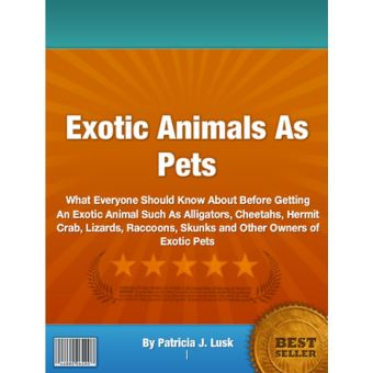 Exotic Animals As Pets - ebook (ePub) - Patricia J. Lusk - Achat ebook ...