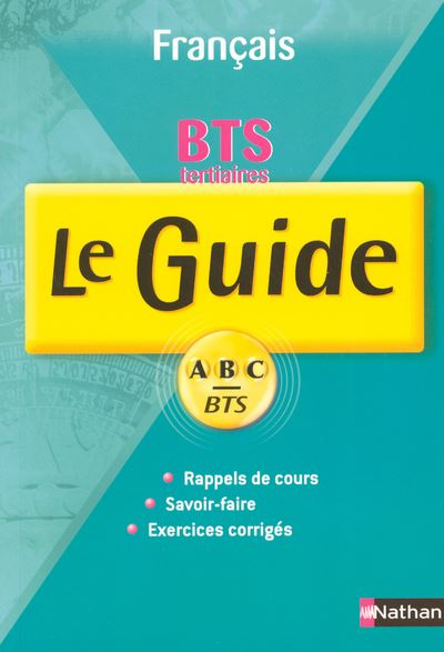Le guide ABC BTS Cours et exercices - Guide abc bts francais abc n400 ...