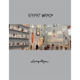 Living rooms - broché - Robert Wilson - Achat Livre | fnac