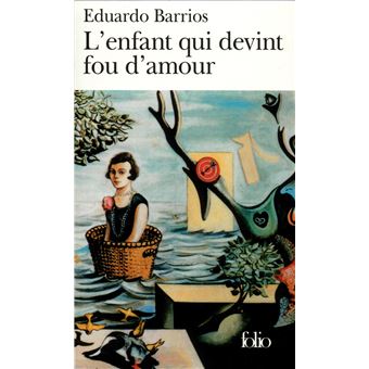 L'enfant qui devint fou d'amour/Pauvre laid Suivi de Pauvre laid ...