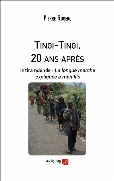 Tingi-Tingi, 20 ans après Inzira ndende : La longue marche expliquée à ...