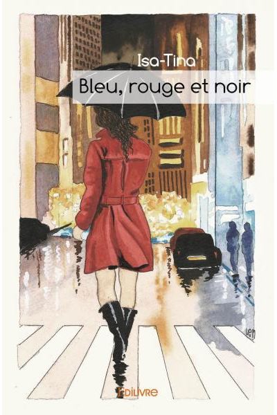Bleu, rouge et noir - broché - Isa-Tina Isa-Tina - Achat Livre | fnac