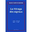 Le filtrage des signaux signaux et systèmes en questions - David ...