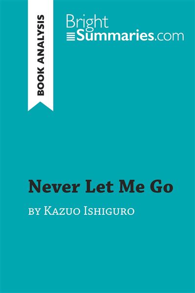 Never Let Me Go by Kazuo Ishiguro (Book Analysis) Detailed Summary ...