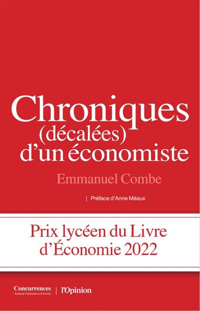 Chroniques (décalées) d'un économiste - broché - Emmanuel Combe, Anne ...