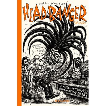 Headbanger Forever !? - broché - Mattt Konture - Achat Livre | fnac