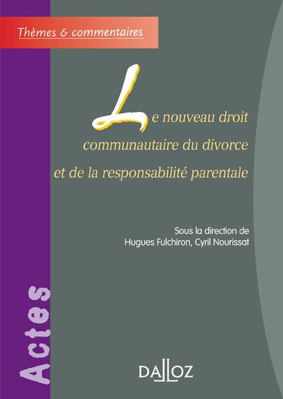 Le nouveau droit communautaire du divorce et de la responsabilité ...