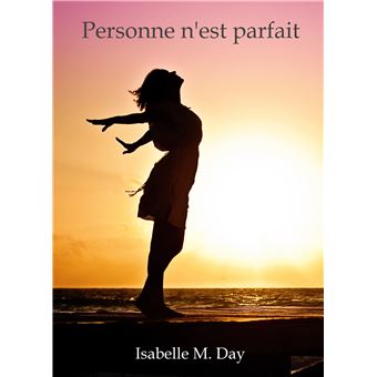 Personne n'est parfait - broché - Isabelle M. Day - Achat Livre | fnac