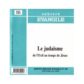 Cahiers Evangile numéro 55 Le Judaïsme de l'Exil au temps de Jésus Tome ...