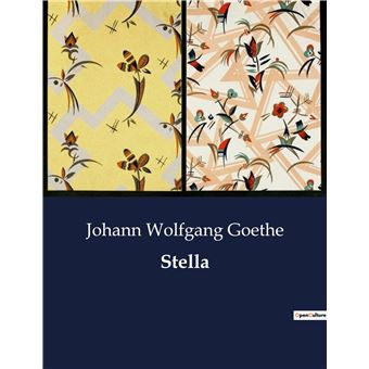 Stella - broché - Johann Wolfgang Von Goethe - Achat Livre | fnac