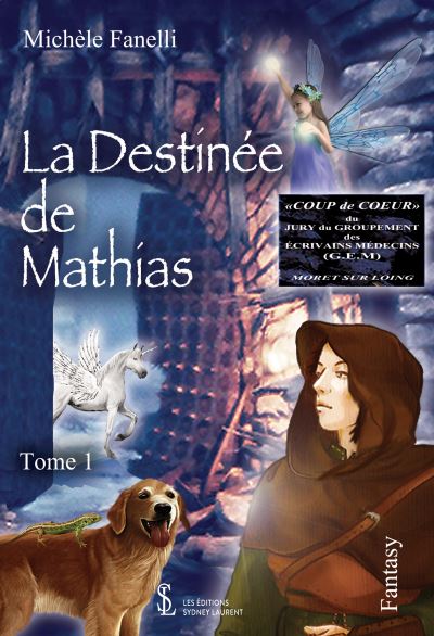 La Destinée de Mathias - Tome 1 - La Destinée de Mathias - Michèle ...