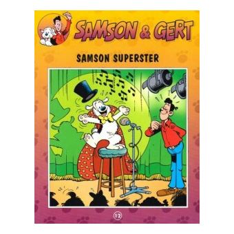 Samson en Gert - Tome 12 - Samson superster - Danny Verbiest, Hans ...