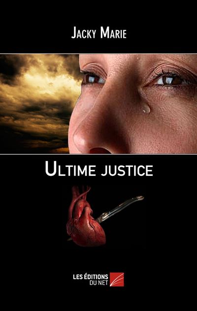 Ultime justice - broché - Jacky Marie - Achat Livre | fnac