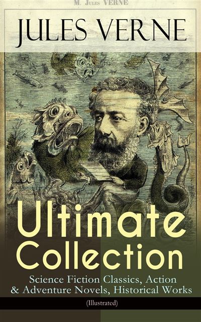 JULES VERNE Ultimate Collection: Science Fiction Classics, Action ...