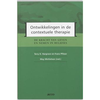 Ontwikkelingen in de contextuele therapie de kracht van geven en nemen ...